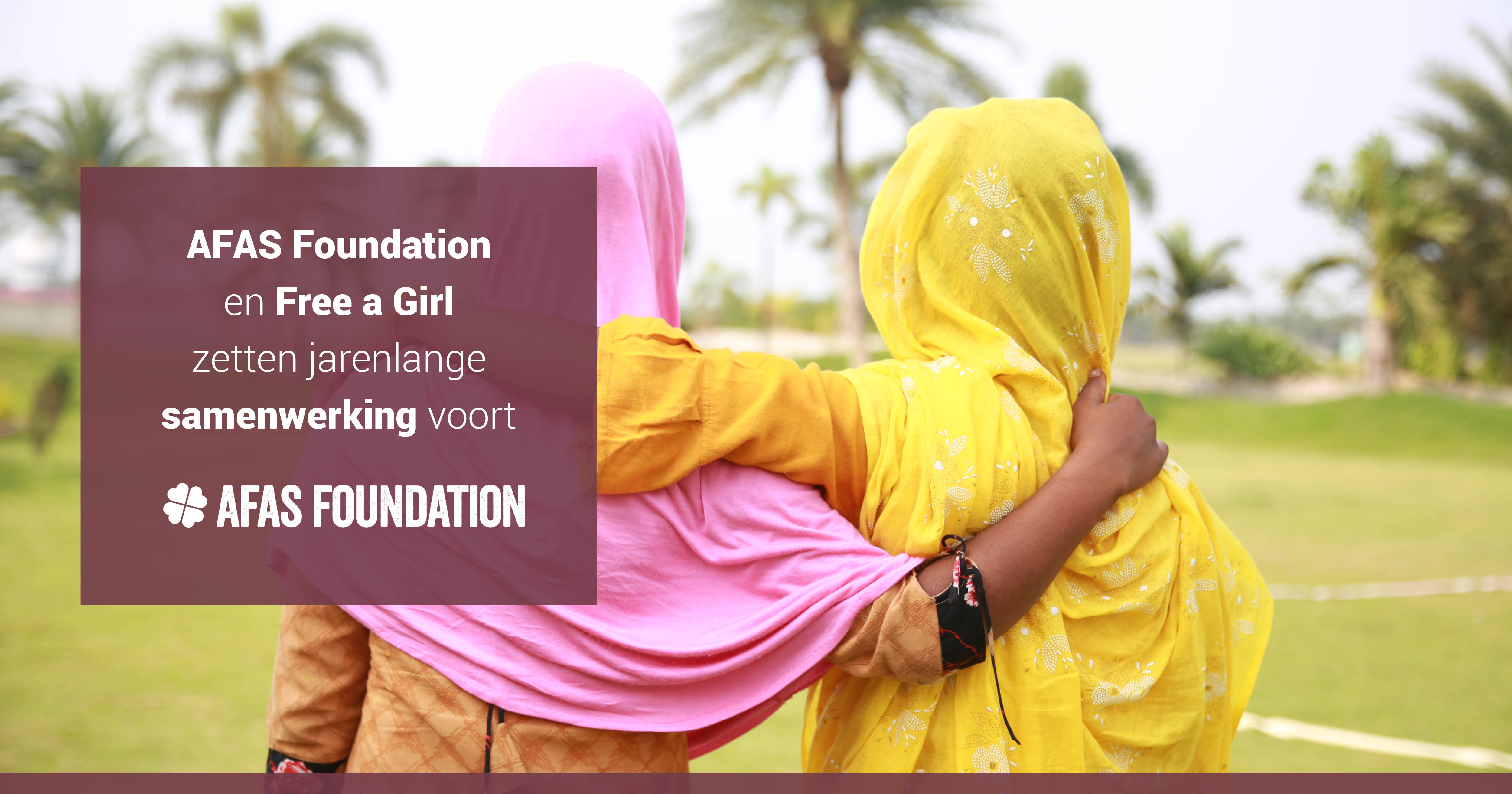 AFAS Foundation en Free a Girl zetten jarenlange samenwerking voort